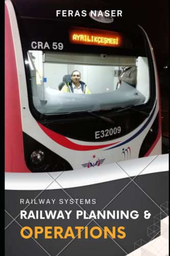 Railway Systems : Railway Operations and Planning by Feras Naser ...