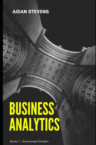 Summarised Student: Series 1 - Business Analytics by Aidan Stevens | Goodreads