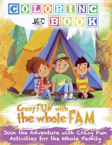 Crazy fun with the whole fam: A Coloring Book for Kids 4-8 Full of ...