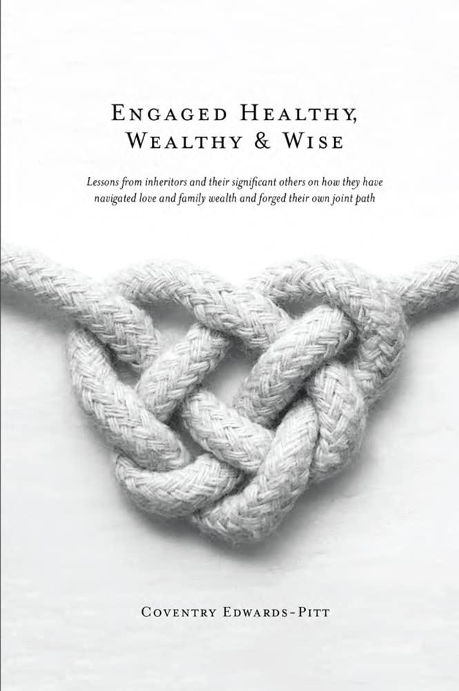 Engaged Healthy, Wealthy & Wise: Lessons from inheritors and their ...