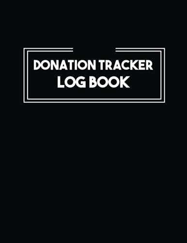 DONATION TRACKER LOG BOOK: Donation Journal Log Book For Charitable ...