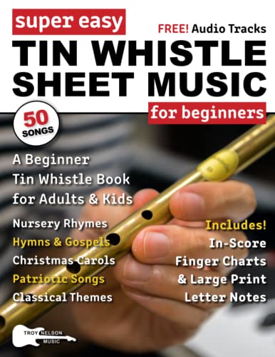 Super Easy Tin Whistle Sheet Music for Beginners: A Beginner Tin ...
