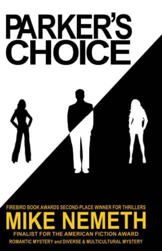 Parker's Choice by Mike Nemeth | Goodreads