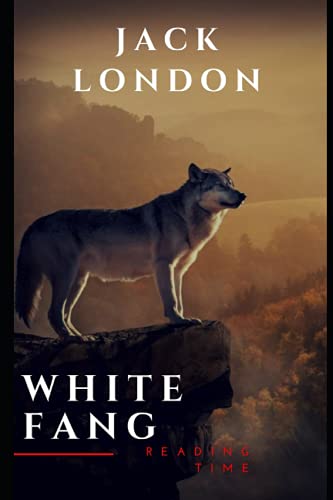 White Fang Novel by Jack London: by Jack London | Goodreads