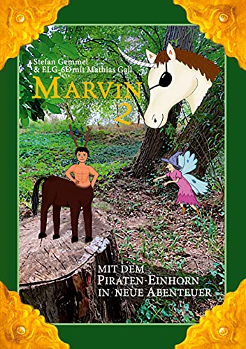 Marvin 2: Mit dem Piraten-Einhorn in neue Abenteuer by Mathias Gall | Goodreads