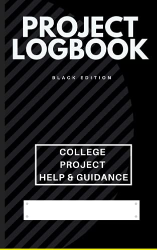 Project Log Book: Step by Step College Project Support and Guidance by ...