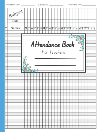 Attendance Book for Teachers: Undated Record Book for Homeschool ...