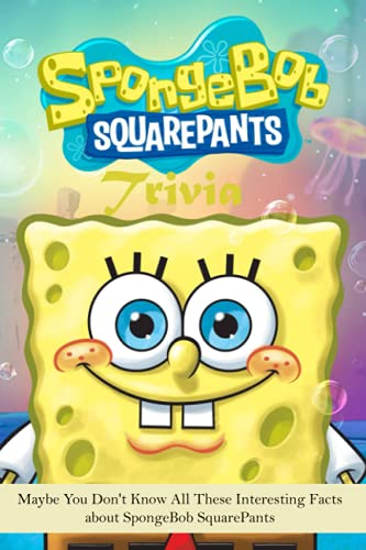 SpongeBob SquarePants Trivia: Maybe You Don't Know All These ...