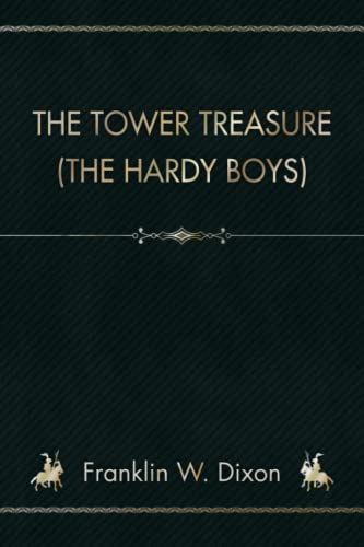 The Tower Treasure (The Hardy Boys) by Franklin W. Dixon | Goodreads