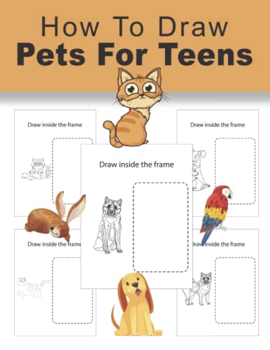 How To Draw Pets For Teens: Learn To Draw Pets For Teens, Learn To Draw ...