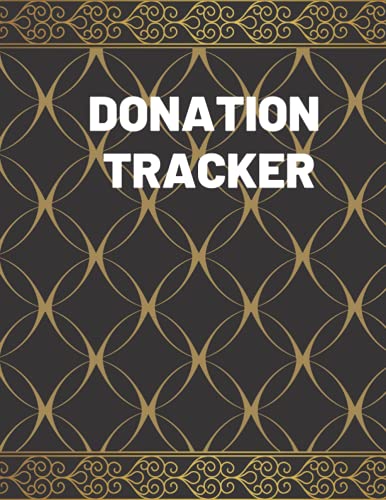 Donation Tracker: Donation Log Book To Record and Track Charitable Donations For Non Profit ...