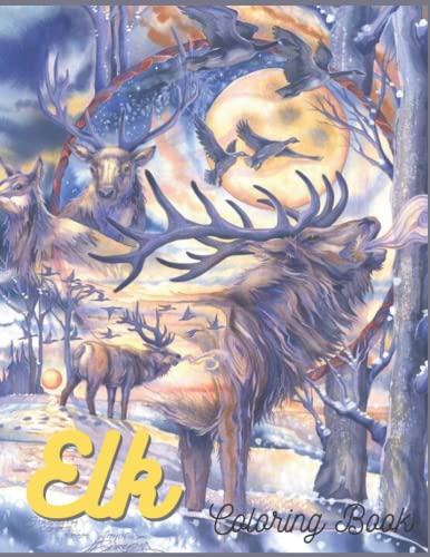 Elk Coloring Book: Coloring Book For Kids And Adults by Kicy Coloring ...