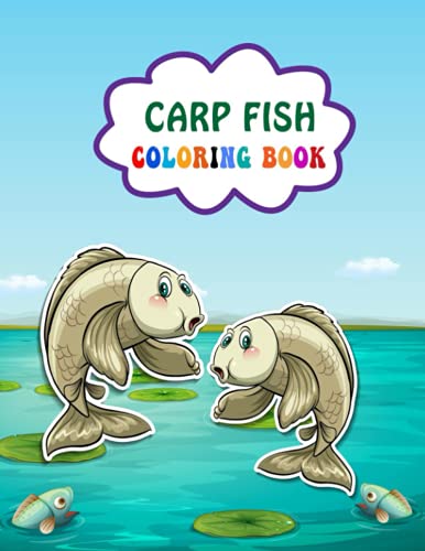 Carp Fish Coloring Book: Funny and Cute Carp Fish Coloring Book for ...