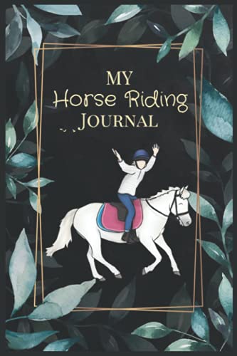 Notebook - The amazing world of My Horse Riding Journal Featuring ...