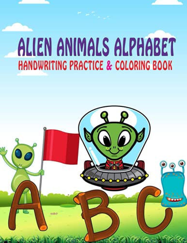 Alien Animals Alphabet, Handwriting Practice & Coloring Book: Funny and ...