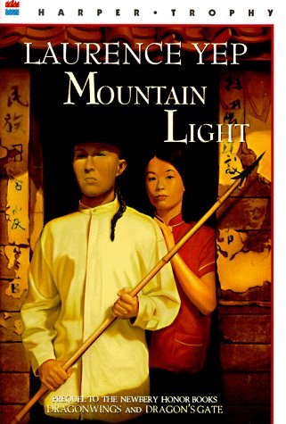 Mountain Light (Golden Mountain Chronicles) by Laurence Yep | Goodreads