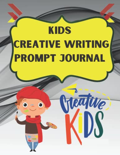 kids Creative Writing Prompt Journal:Things to Write About for Kids and ...