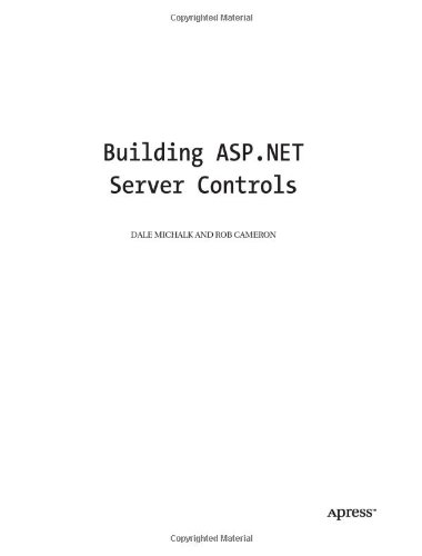 Building ASP.NET Server Controls (Expert's Voice) by Dale Michalk | Goodreads