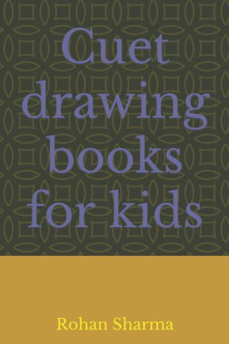 Cuet drawing books for kids by Rohan Sharma | Goodreads