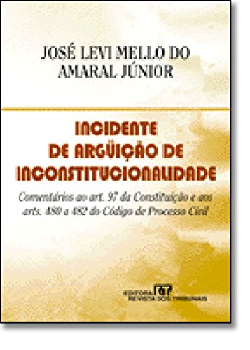 Incidente De Arguicao De Inconstitucionalidade by Jose Levi Mello Do ...