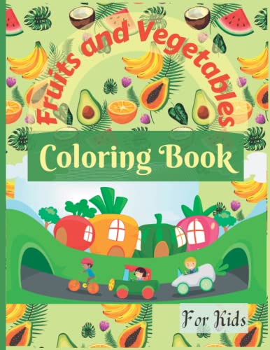 Coloring Book Fruits and Vegetables For Kids: Easy fruits Coloring ...