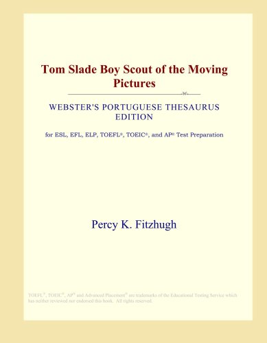 Tom Slade Boy Scout of the Moving Pictures by Icon Group | Goodreads