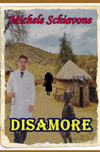 Disamore (Italian Edition) by Michele Schiavone | Goodreads