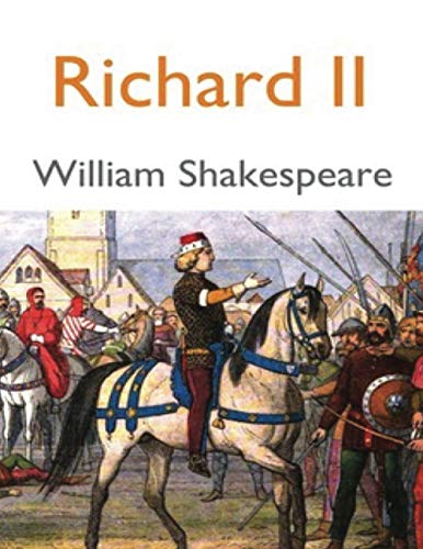 Richard II (Annotated) by William Shakespeare | Goodreads