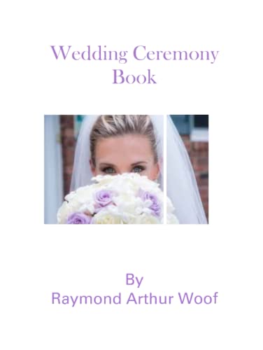 Wedding Ceremony Book by Raymond Arthur Woof | Goodreads
