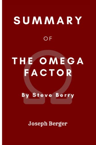 SUMMARY OF THE OMEGA FACTOR BY STEVE BERRY by Joseph Berger | Goodreads