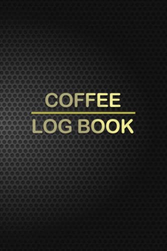 Coffee Log Book: Coffee Tasting Journal Notebook | Coffee Log Book ...