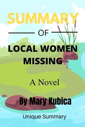 SUMMARY: Local Woman Missing By Mary Kubica : In-depth Summary by ...