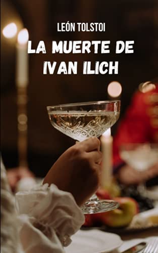 La muerte de Ivan Ilich: Un relato que plantea una dura critica a la ...