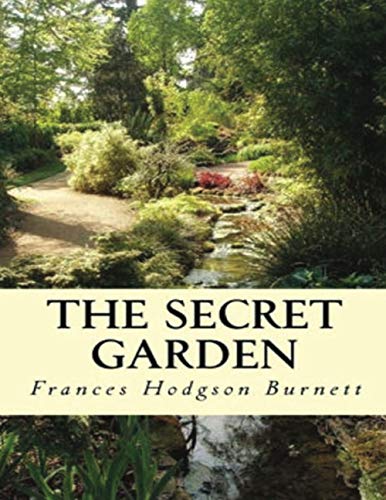 The Secret Garden (Annotated) by Frances Hodgson Burnett | Goodreads