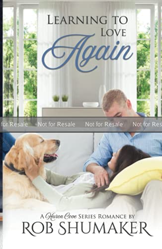 PROOF: Learning to Love Again by Rob Shumaker | Goodreads