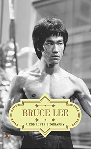 BRUCE LEE: A COMPLETE BIOGRAPHY by Abhishek Kumar | Goodreads