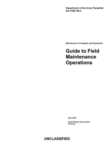 Department of the Army Pamphlet DA PAM 750-3 Guide to Field Maintenance ...