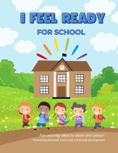 I Feel Ready for School: Colouring and activity ideas promoting ...