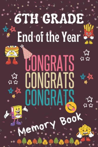 6th Grade End of the Year Memory Book: Memory Book & Autographs, Last ...