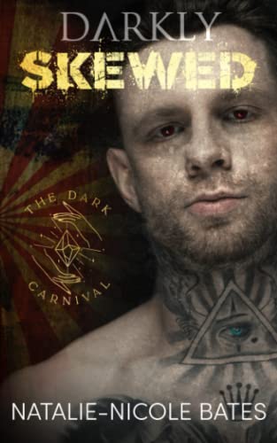 Darkly Skewed: Dark Carnival : Book 1 by Natalie-Nicole Bates | Goodreads