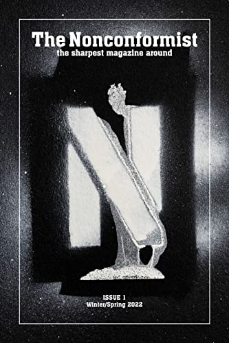 The Nonconformist Magazine Issue #1 by F R Foksal (Publisher) | Goodreads