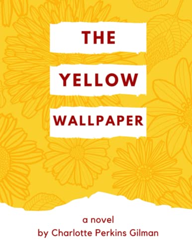 The Yellow Wallpaper by Charlotte Perkins Gilman | Goodreads