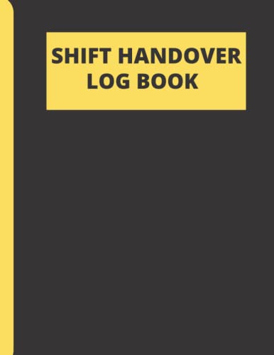 Shift Handover Log Book: Large A4 | Shift Handover Organizer for ...