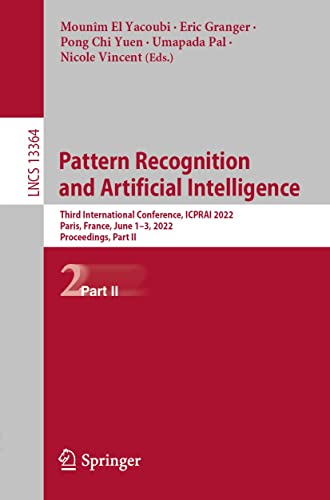Pattern Recognition and Artificial Intelligence: Third International Conference, ICPRAI 2022 ...