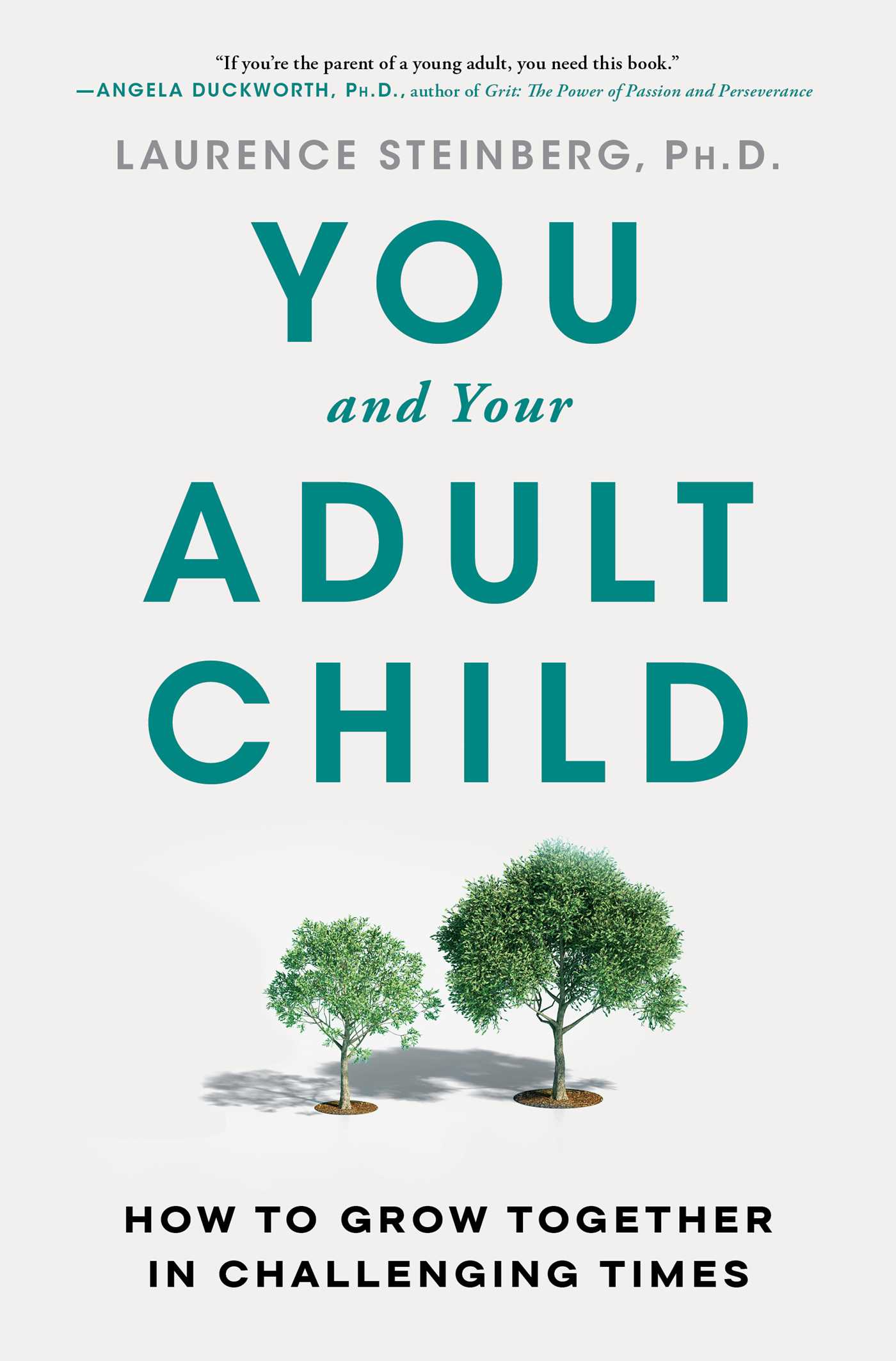 You and Your Adult Child: How to Grow Together in Challenging Times by ...