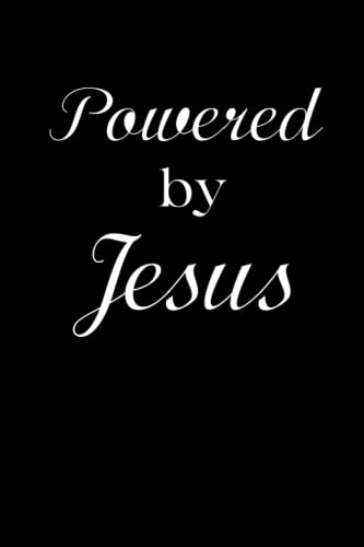 Powered by Jesus: A blank-lined Journal for Christian Men and Women by ...