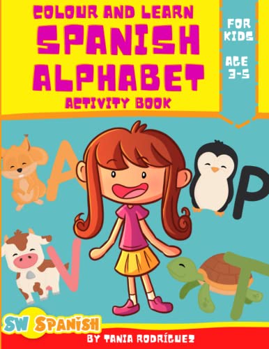 Colour and learn Spanish Alphabet Activity book: For Kids Age 3-5 by ...