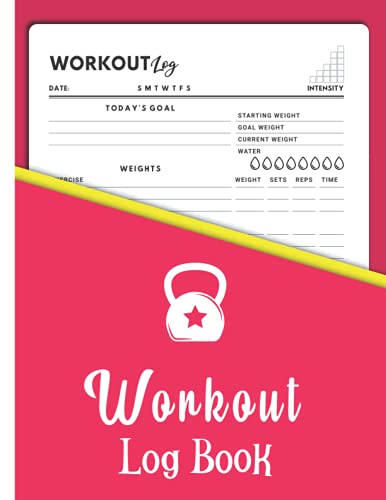 Workout Log Book: Exercise Notebook and Fitness Journal for Personal ...