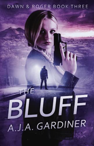 The Bluff (Dawn & Roger, #3) by A.J.A. Gardiner | Goodreads
