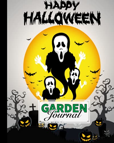 Garden Journal: Halloween Cover Garden Journal, A Place To Organize ...